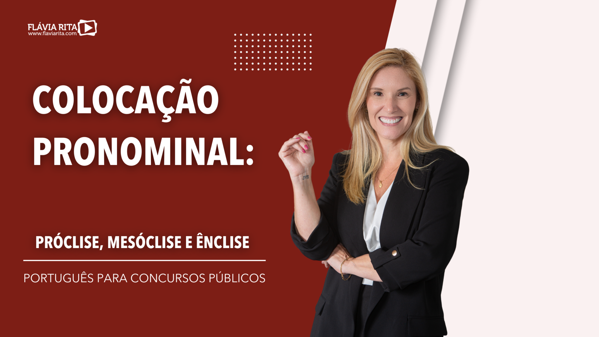 Colocação Pronominal - Próclise, Mesóclise e Ênclise - Blog Flávia Rita