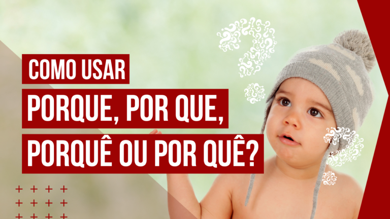 Regras gramaticais de português: como usar porque, por que, porquê ou ...