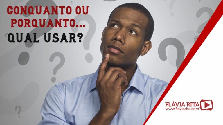 Conquanto e porquanto, qual a diferença - Blog Flávia Rita