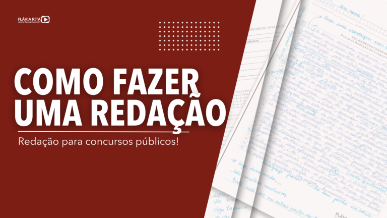Como fazer uma redação para concurso público? - Blog Flávia Rita