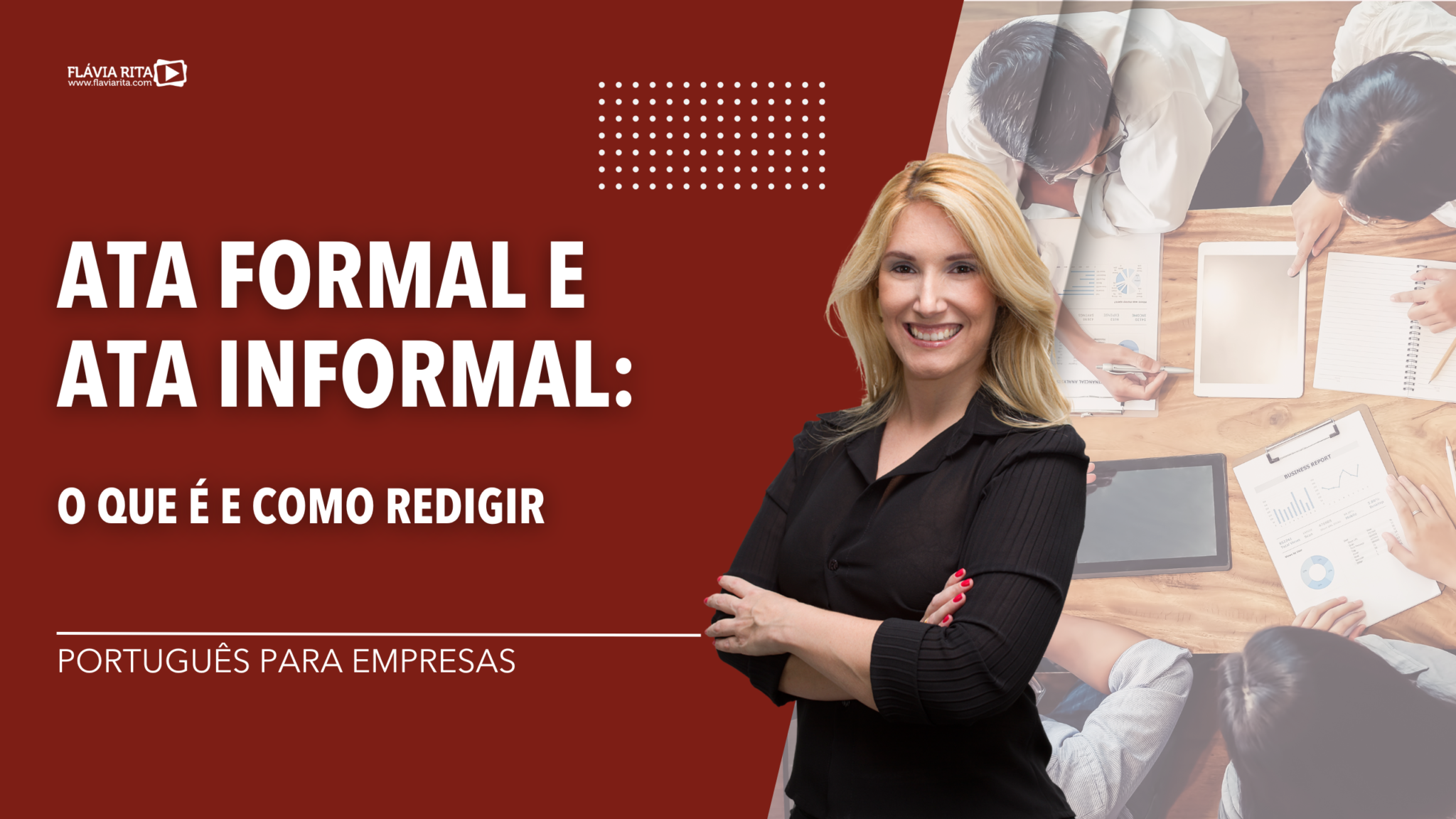 Ata formal e ata informal: o que é e como redigir - Blog Flávia Rita