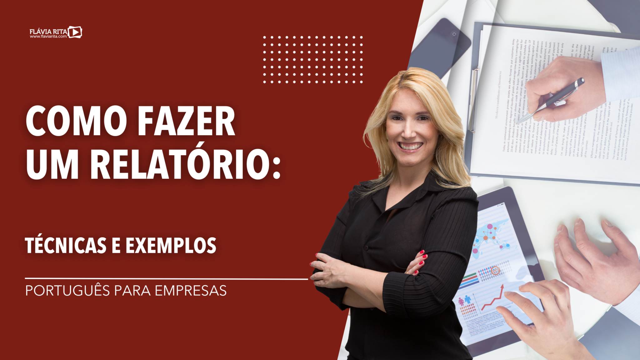 Como fazer um relatório: técnicas e exemplos - Blog Flávia Rita