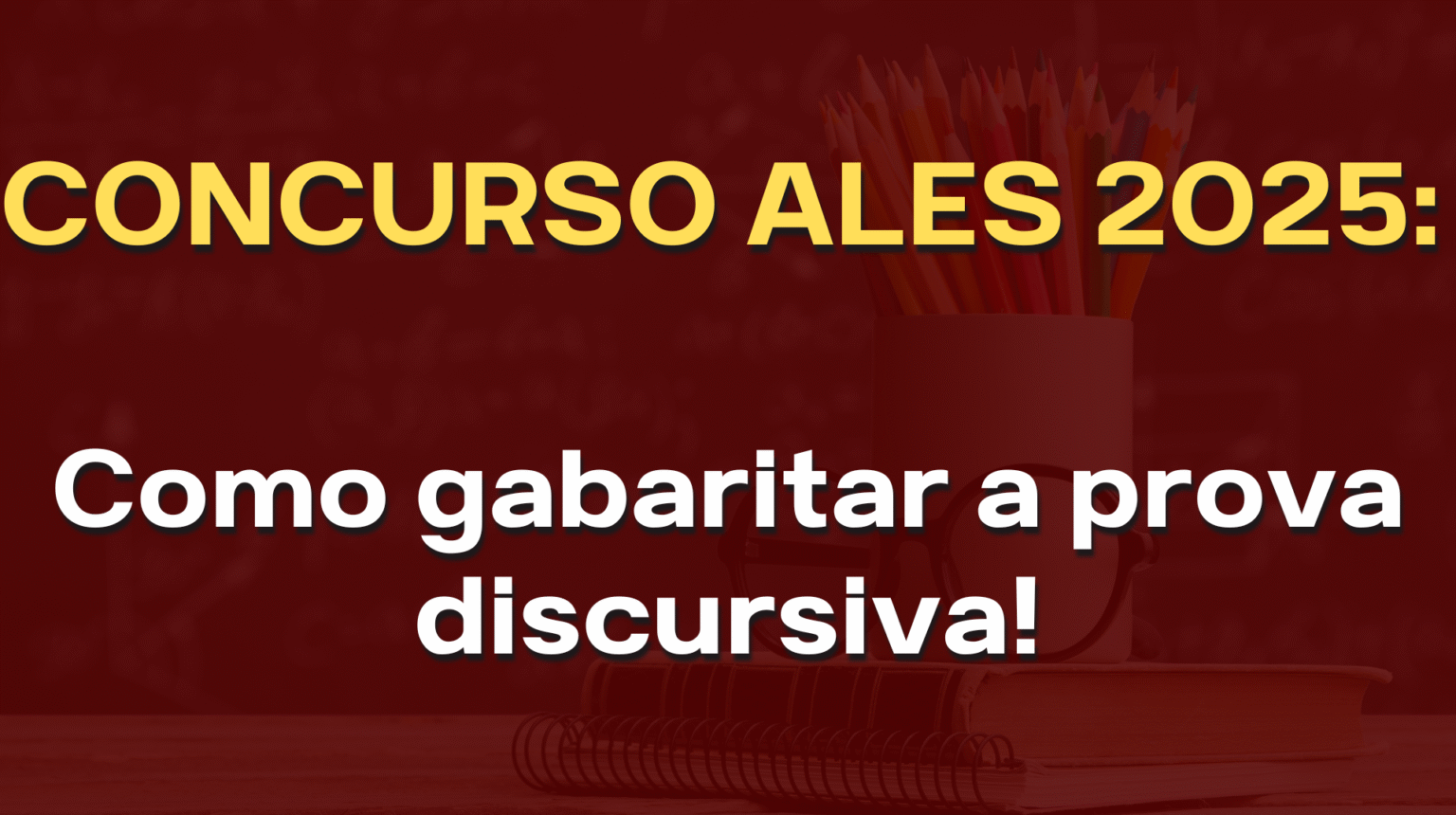 Como Gabaritar a Prova Discursiva da ALES 2025! - Blog Flávia Rita